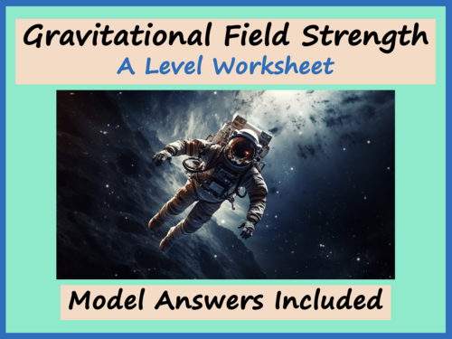 Gravitational Field Strength Worksheet - A Level Physics | Teaching ...