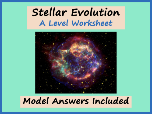 Stellar Evolution Worksheet - A Level Physics | Teaching Resources