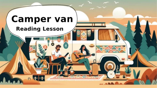 Camper Van (Reading-Speaking) PPT Lesson | Teaching Resources