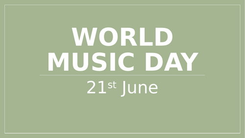 World Music Day Assembly, 21st June | Teaching Resources