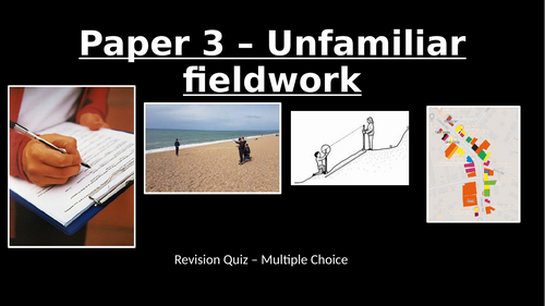 AQA Geography Unfamiliar fieldwork quiz | Teaching Resources