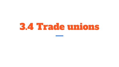 IGCSE Economics: Trade Unions | Teaching Resources