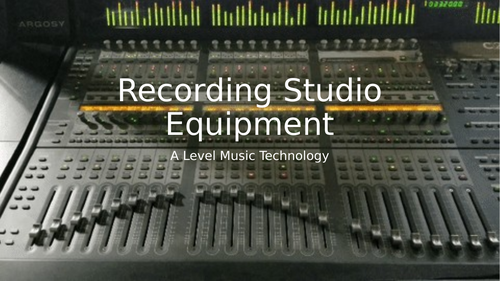 Recording Studio Equipment - A Level Music Technology Edexcel ...