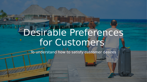 Desirable preferences for customers | Teaching Resources