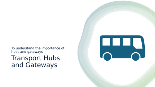 Transport hubs and gateways | Teaching Resources