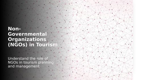 Non-Governmental Organizations (NGOs) in Tourism | Teaching Resources