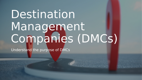 Destination Management Companies (DMCs) | Teaching Resources Destination Management Companies (DMCs) | Teaching Resources