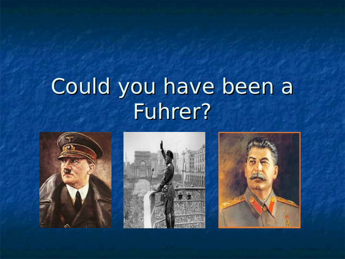 Could you be the German Fuhrer? | Teaching Resources