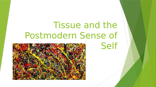 Tissue and the Postmodern Sense of Self | Teaching Resources