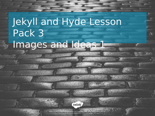 Dr Jekyll and Mr Hyde Lesson Pack 3 Images and Ideas | Teaching Resources