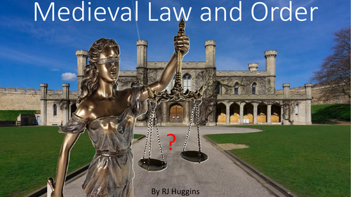 Medieval Law & Order | Teaching Resources