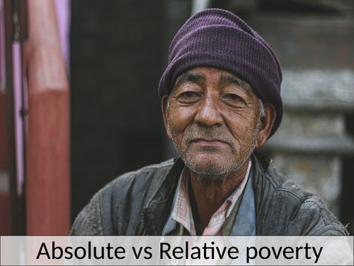 GCSE Economics - Absolute VS Relative poverty (3 lessons) | Teaching ...