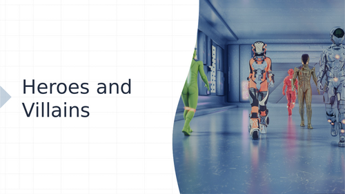 Heroes and Villains | Teaching Resources