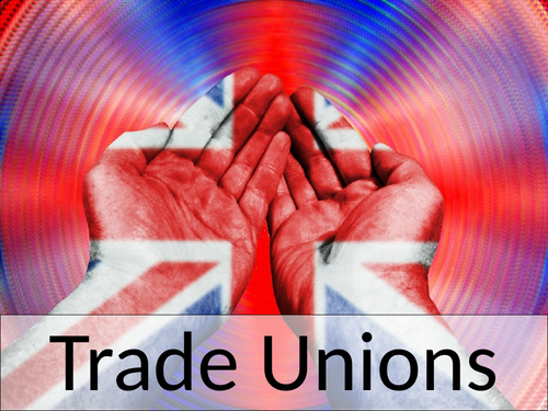 GCSE Economics - Trade unions (2-3 lessons + exam Q&A) | Teaching Resources