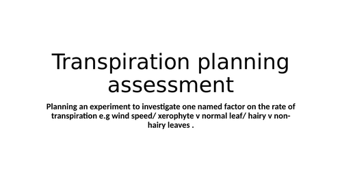 A-Level AQA Biology - Measuring Transpiration Rates | Teaching Resources
