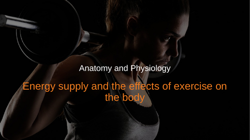 CIE IGCSE 2024 - Physical Education - Anatomy & Physiology - Energy Systems | Teaching Resources
