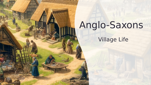 Discover Anglo-Saxon Village Life: An Engaging PowerPoint | Teaching ...