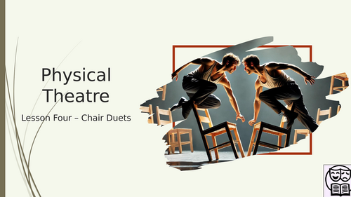 Physical Theatre - CHAIR DUETS | Teaching Resources