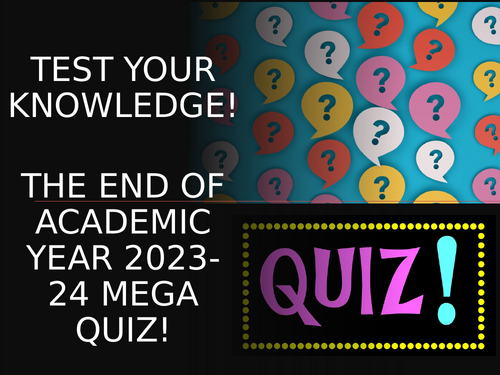 End of Academic Year 23-24 Quiz! | Teaching Resources