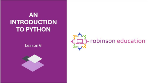 Beginners to Python Programming - Lesson 6 | Teaching Resources Beginners to Python Programming - Lesson 6 | Teaching Resources