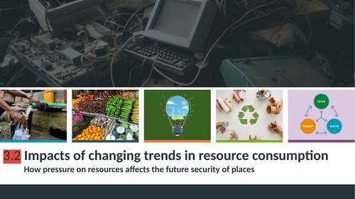 IB DP Geography Unit 3: Global Resource Consumption and Security ...