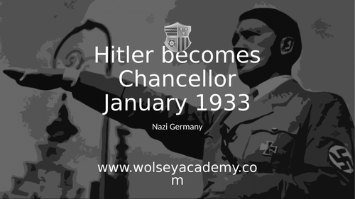 Nazi Germany - Hitler Becomes Chancellor 1933 | Teaching Resources