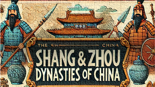 Ancient China - Shang & Zhou Dynasties | Teaching Resources