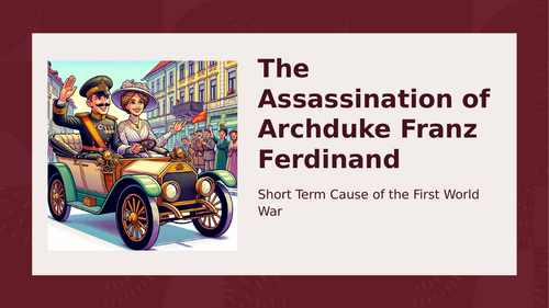 The First World War - Short Term Causes (Franz Ferdinand) | Teaching ...
