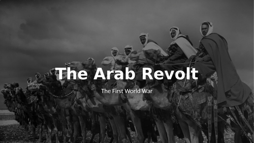 The First World War - The Arab Revolt | Teaching Resources