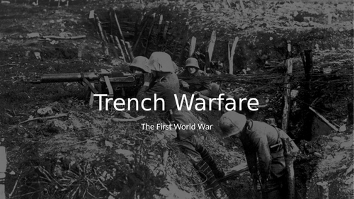 The First World War - Trench Warfare | Teaching Resources