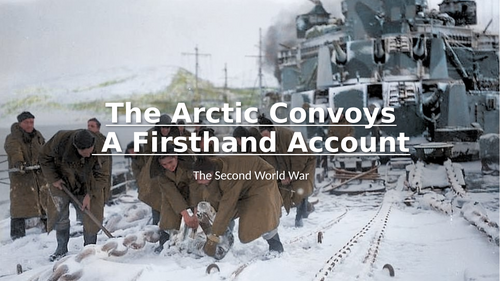 Second World War - The Arctic Convoys | Teaching Resources