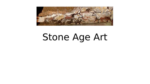 Year 3 Stone Age Art unit | Teaching Resources