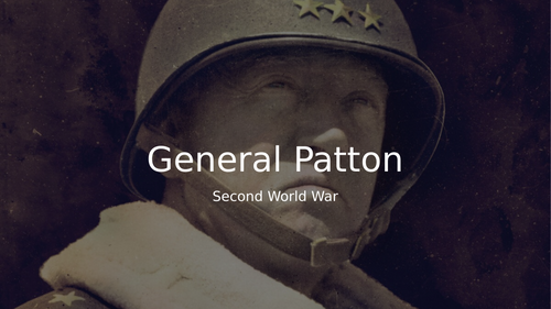 Second World War - General Patton | Teaching Resources