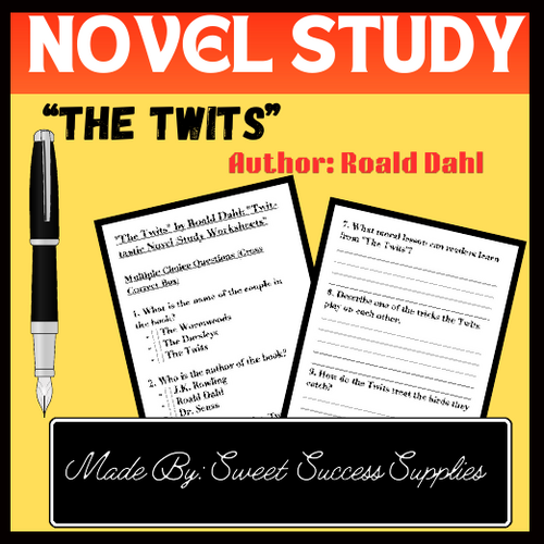 "The Twits" by Roald Dahl: Twit-tastic Novel Study Worksheets ...