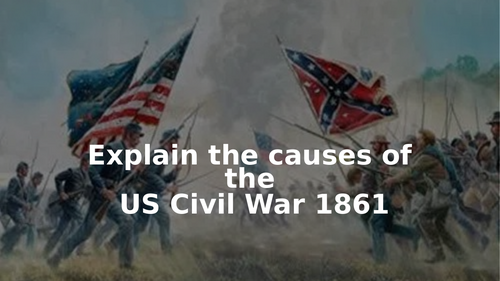 US History - Causes of the Civil War | Teaching Resources