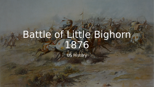 Battle of Little Bighorn - US History | Teaching Resources