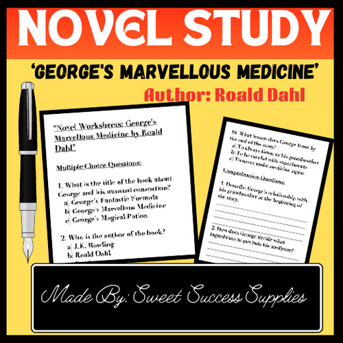 "Novel Worksheets: George's Marvellous Medicine by Roald Dahl ...