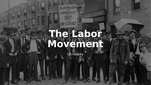 The Labour Movement - US History | Teaching Resources