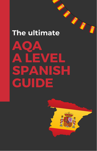 AQA A Level Spanish Complete Guide | Teaching Resources