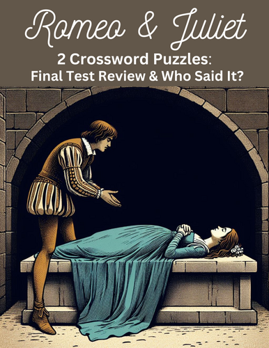 2 Romeo and Juliet Crossword Puzzles (test review & who said it) w ...