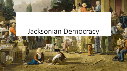 Jacksonian Democracy Notes | Teaching Resources