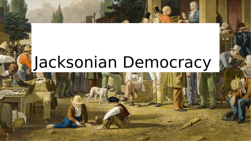 Jacksonian Democracy Notes | Teaching Resources