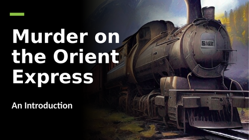 Murder on the Orient Express Introduction Power Point | Teaching Resources