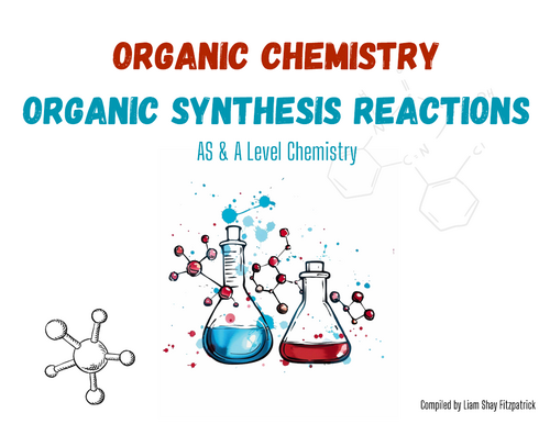 A/AS chemistry, organic synthesis reactions | Teaching Resources
