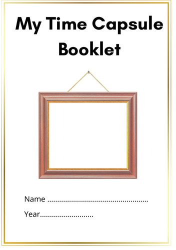 My Time Capsule Booklet | Teaching Resources