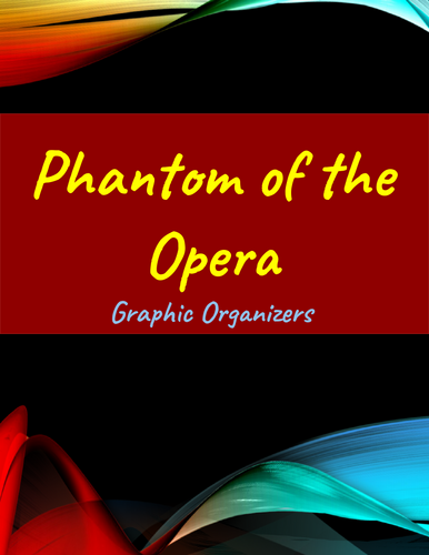 Phantom of the Opera: Graphic Organizers | Teaching Resources