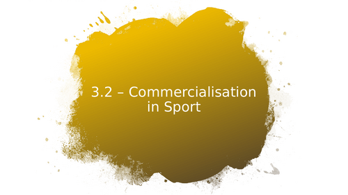 OCR GCSE PE - Paper 2 - 3.2 Commercialisation | Teaching Resources OCR GCSE PE - Paper 2 - 3.2 Commercialisation | Teaching Resources