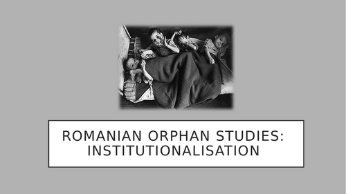 AQA AS Psychology: Attachment: The effects of institutionalisation and ...