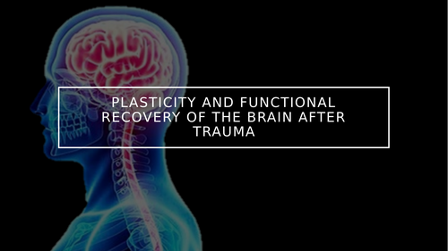 AQA A Level Psychology: Biopsychology: Plasticity and functional ...