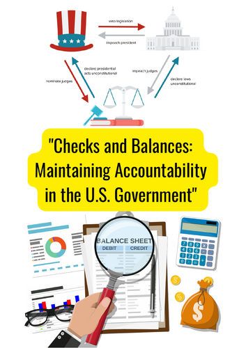 Checks and Balances: Maintaining Accountability in the U.S. Government ...